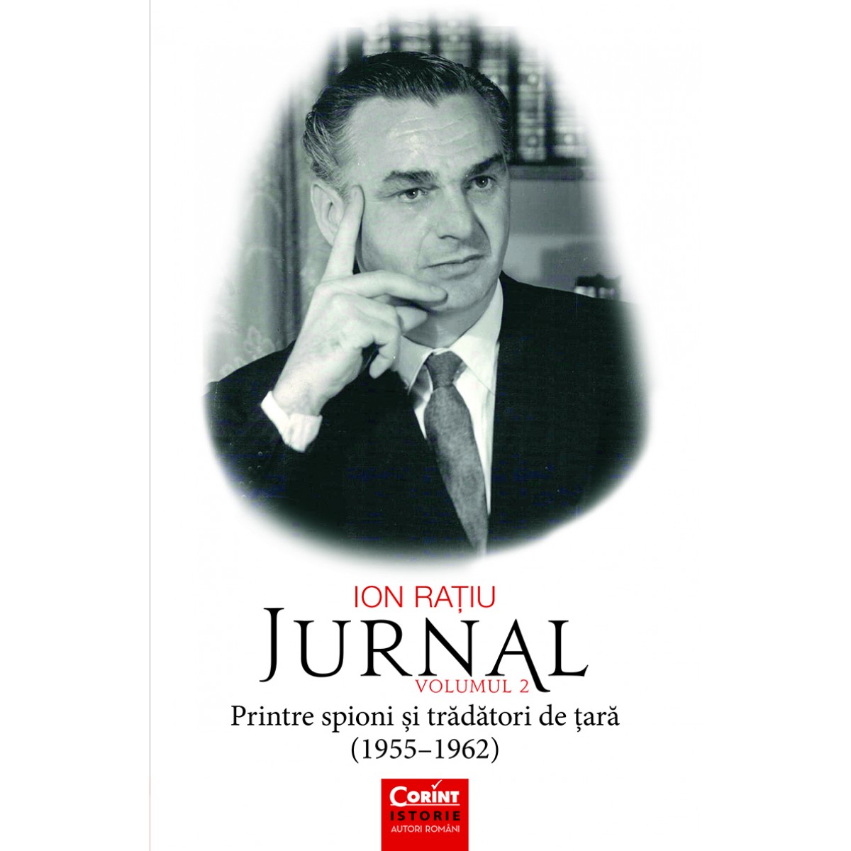 Ion Rațiu. Jurnal vol.2 - Editura Corint