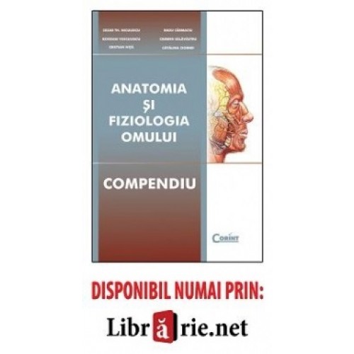 Anatomia și fiziologia omului. Compendiu - Editura Corint